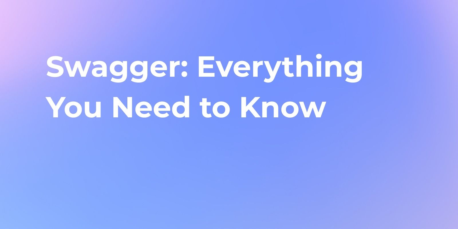 Swagger Everything You Need To Know