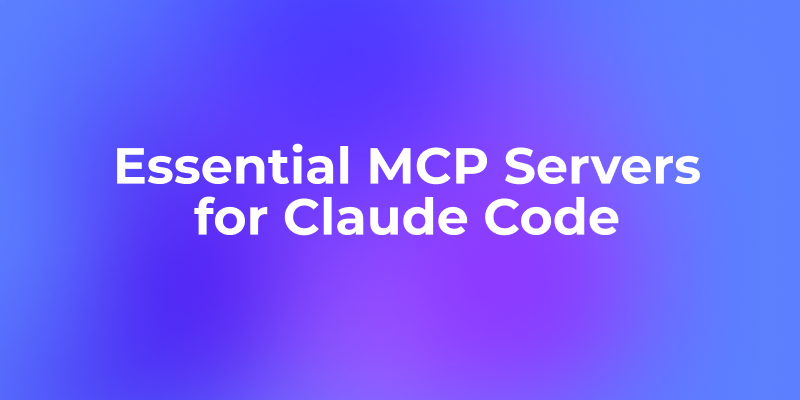 10 อันดับ MCP Server ที่จำเป็นสำหรับ Claude Code รุ่นนักพัฒนา (ปี 2025)