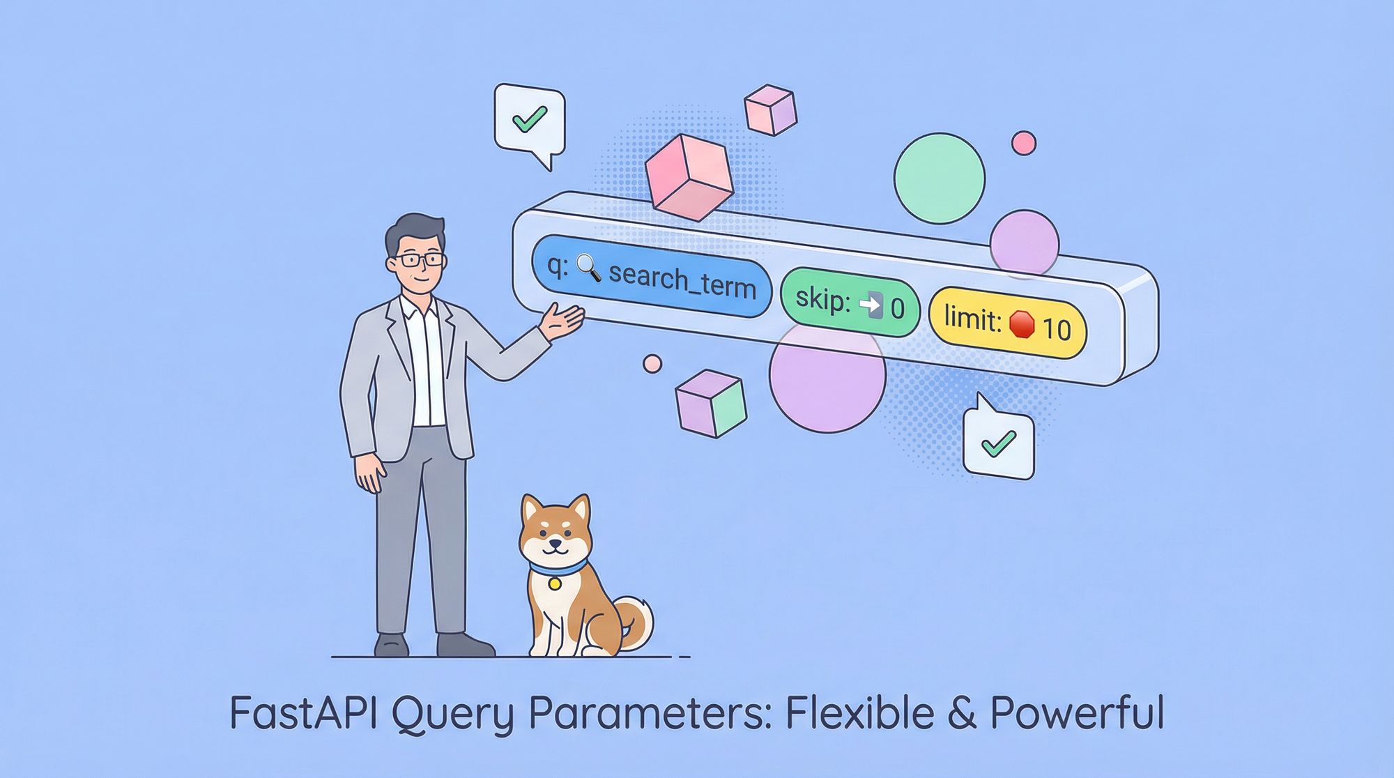Everything You Need to Know about FastAPI Query Parameters (with Best Practices)