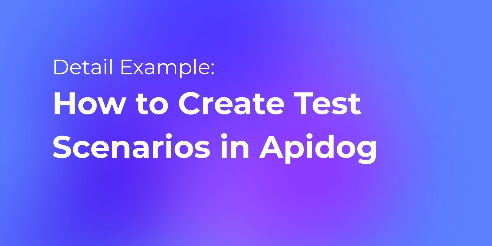 How To Create Test Scenarios With Examples
